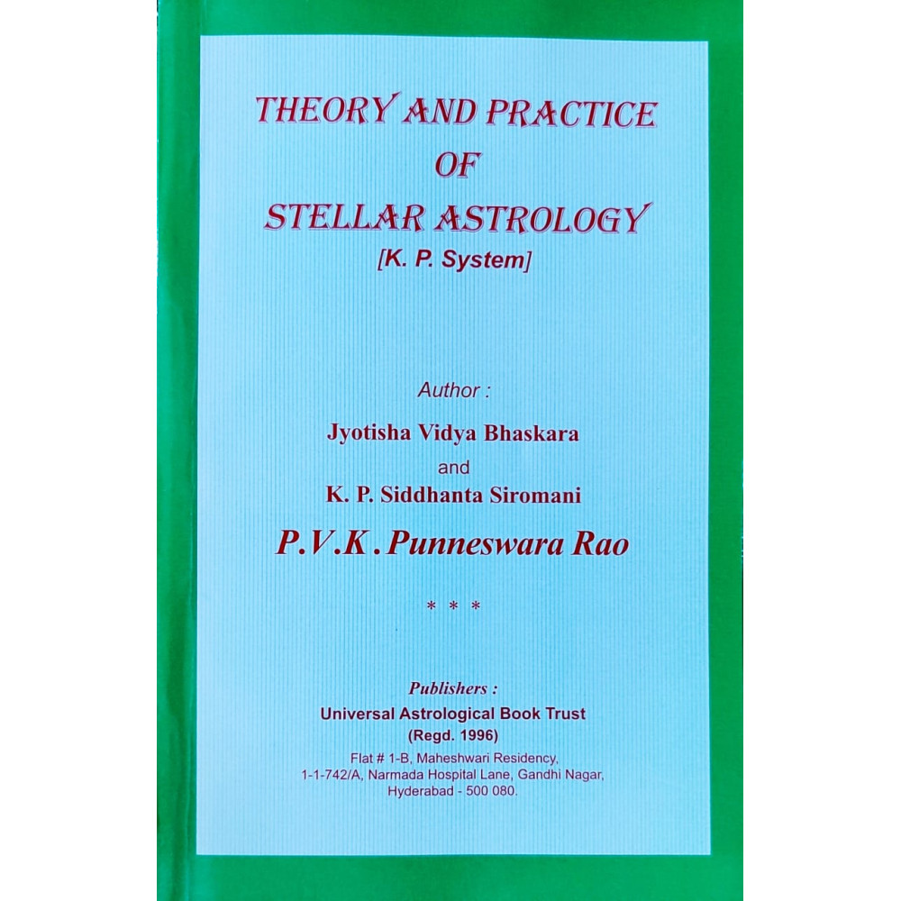 Theory and Practice of Stellar Astrology - K. P. System by P. V. K ...